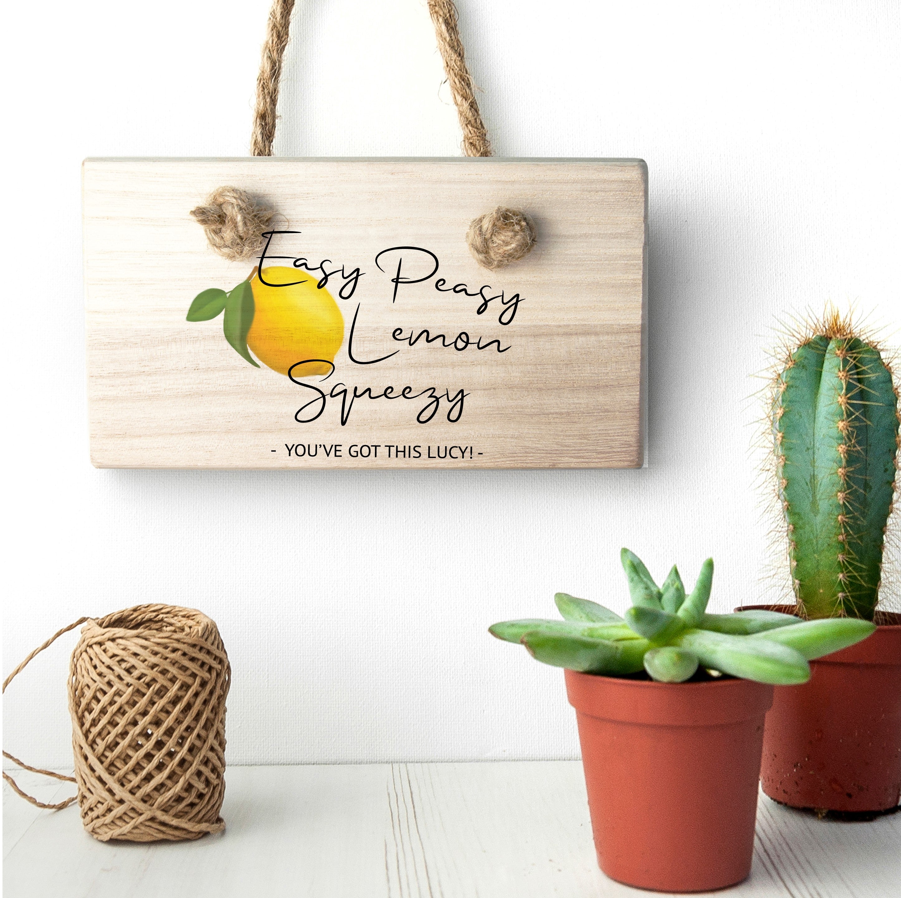 Buy Personalised Easy Peasy Lemon Squeezy Wooden Hanging Sign from £14. ...